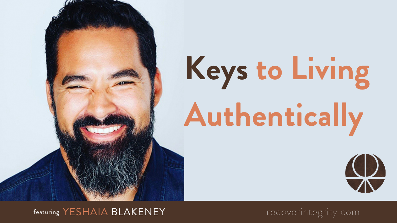 Keys to Living Authentically - Recover Integrity Addiction Treatment