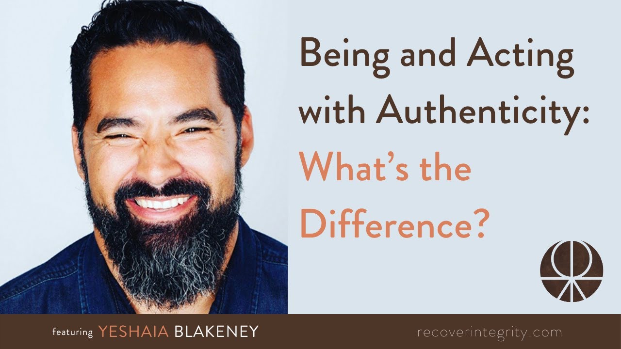 Being and Acting with Authenticity: Understanding the Distinction