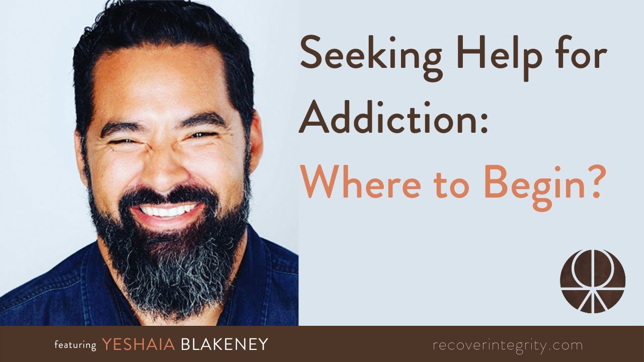 Seeking Help for Addiction: Where to Begin? - Recover Integrity
